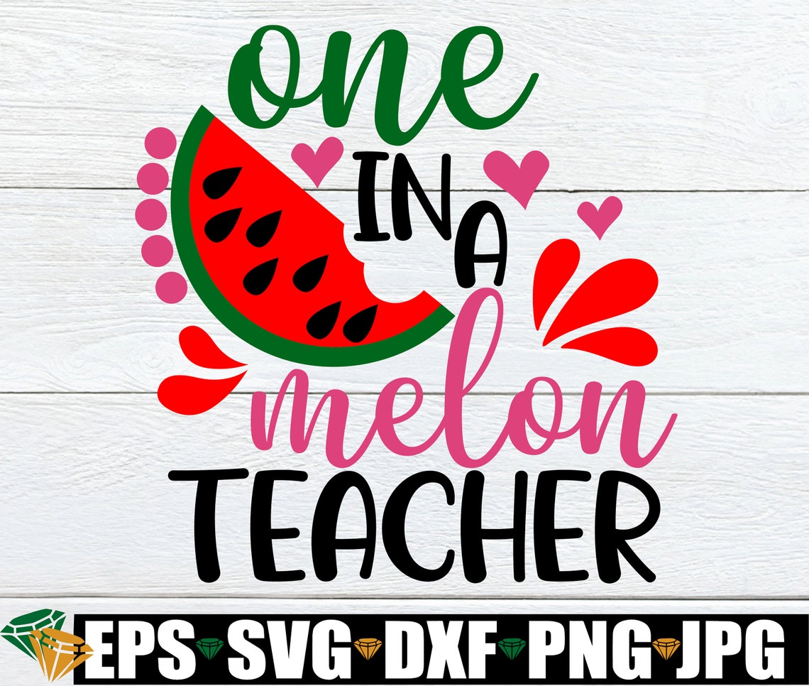 One in A Melon Teacher Teacher Appreciation Back to School - Etsy