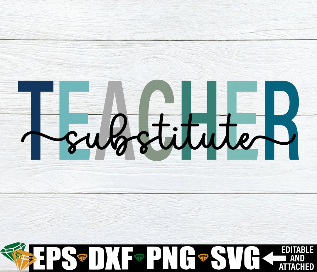 Substitute Teacher Svg, School Substitute Teacher Shirt Svg Png ...