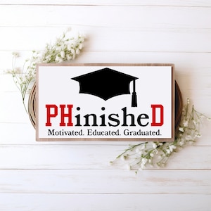 Phinished, Motivated Educated Graduated, Graduation Svg, College Grad ...