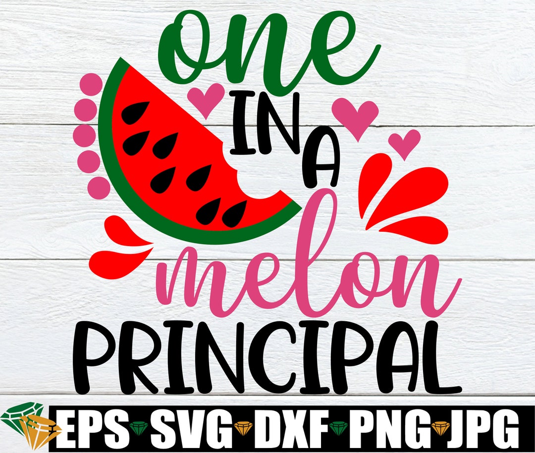 One in A Melon Principal, Principal Appreciation, Gift for Principal ...