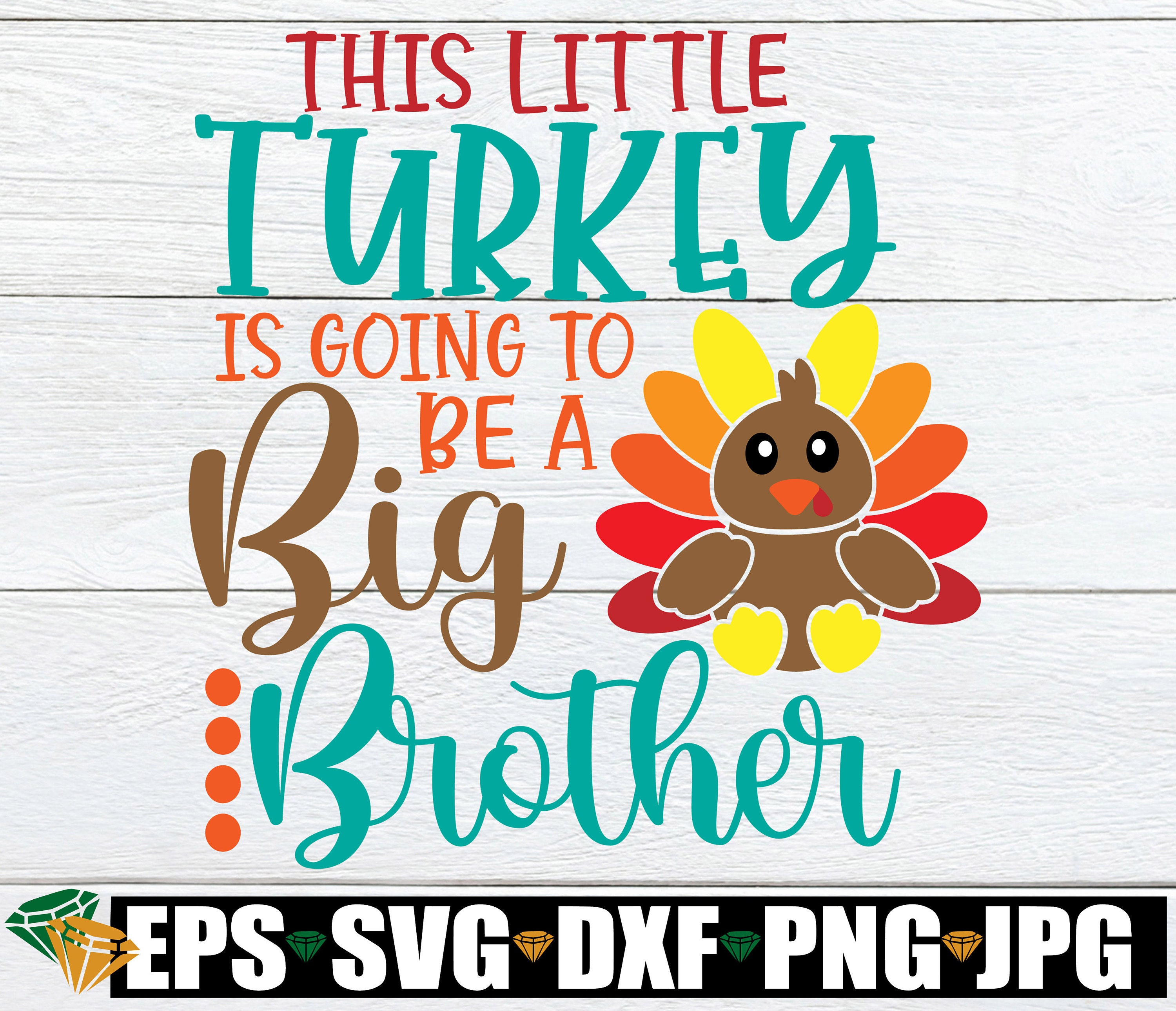 This Little Turkey is Going to Be A Big Brother Thanksgiving | Etsy