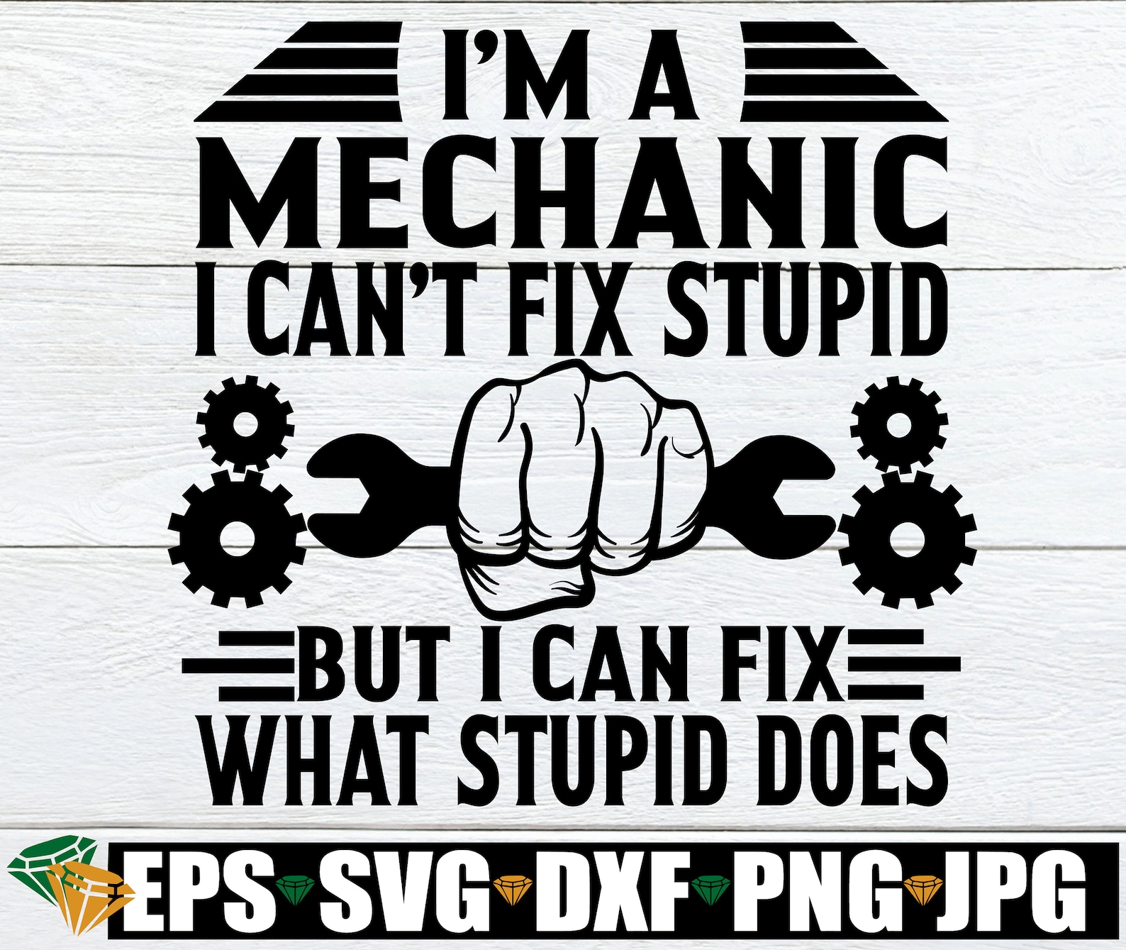 I'm a Mechanic I Can't Fix Stupid but I Can Fix What - Etsy