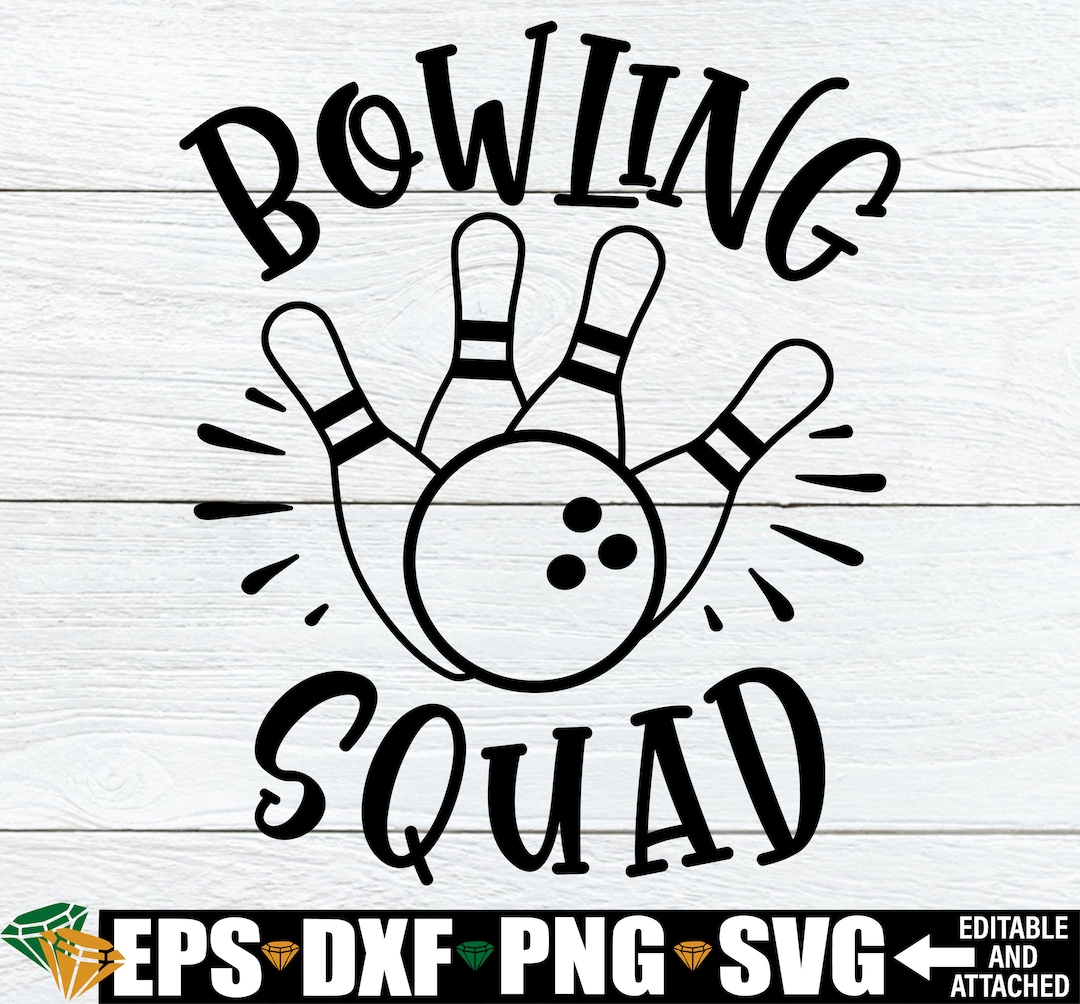 Bowling Squad, Bowling SVG, Bowling Vector Image, Bowling Cut File ...