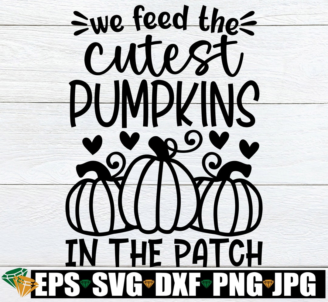 We Feed the Cutest Pumpkins in the Patch, Thanksgiving Lunch Lady Svg ...
