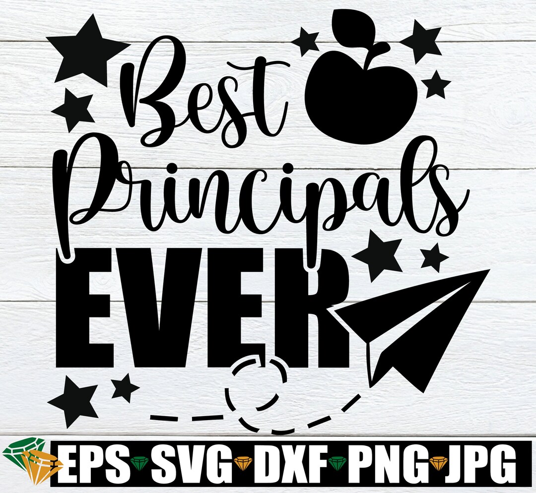 Best Principals Ever, Principal SVG, Best Principals,educator SVG ...