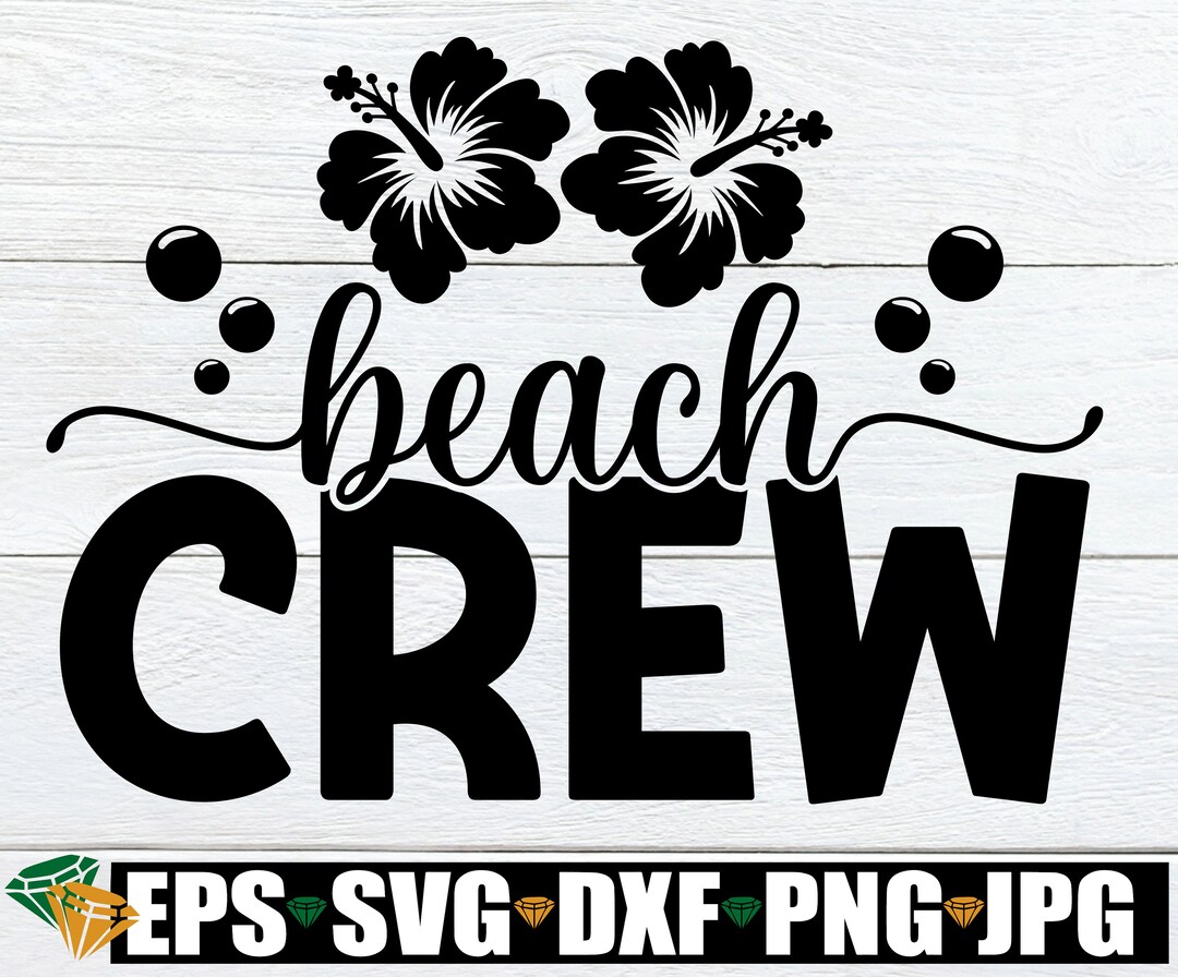 Beach Crew, Beach Svg, Summer Svg, Beach Trip Svg, Beach Vacation Svg ...