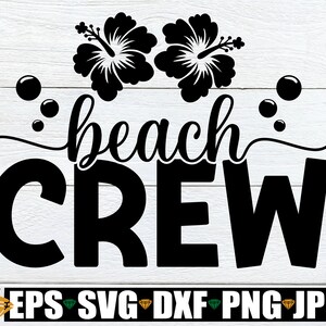 Beach Crew, Beach Svg, Summer Svg, Beach Trip Svg, Beach Vacation Svg ...