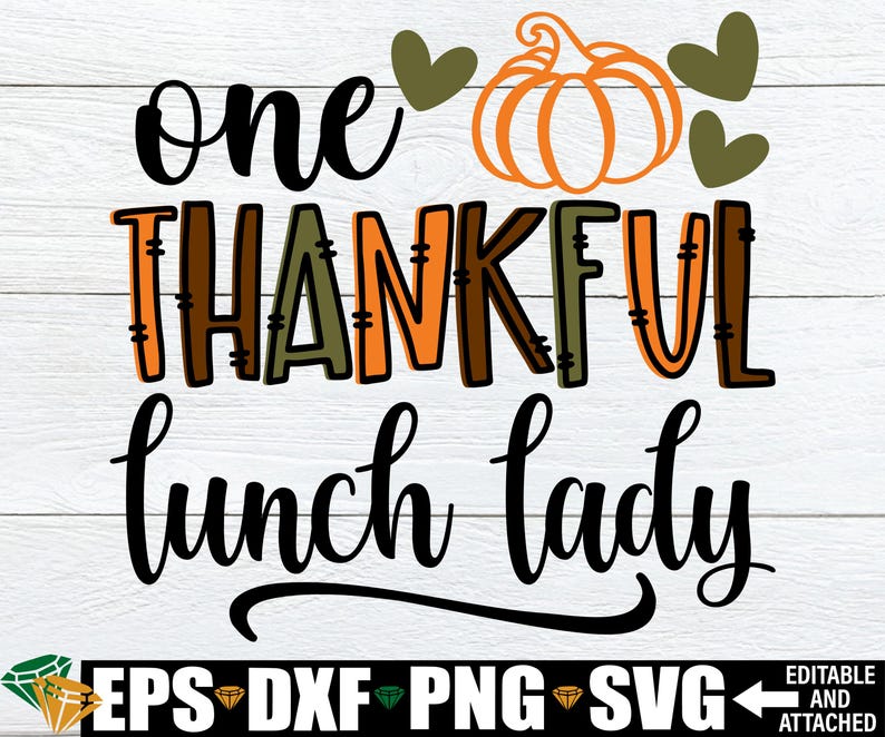 One Thankful Lunch Lady Svg, Thanksgiving Lunch Lady Shirt Svg Png ...