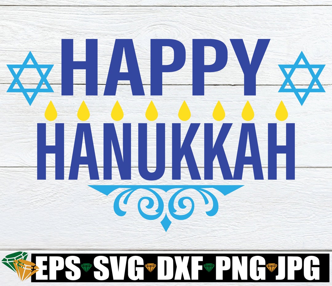Happy Hanukkah, Hanukkah SVG, Jewish Svg, Jewish Holiday Svg, Hanukkah ...