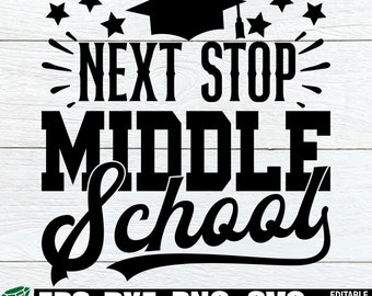Next Stop Middle School Svg Png, 5th Grade Graduate Svg, 5th Grade Gift ...