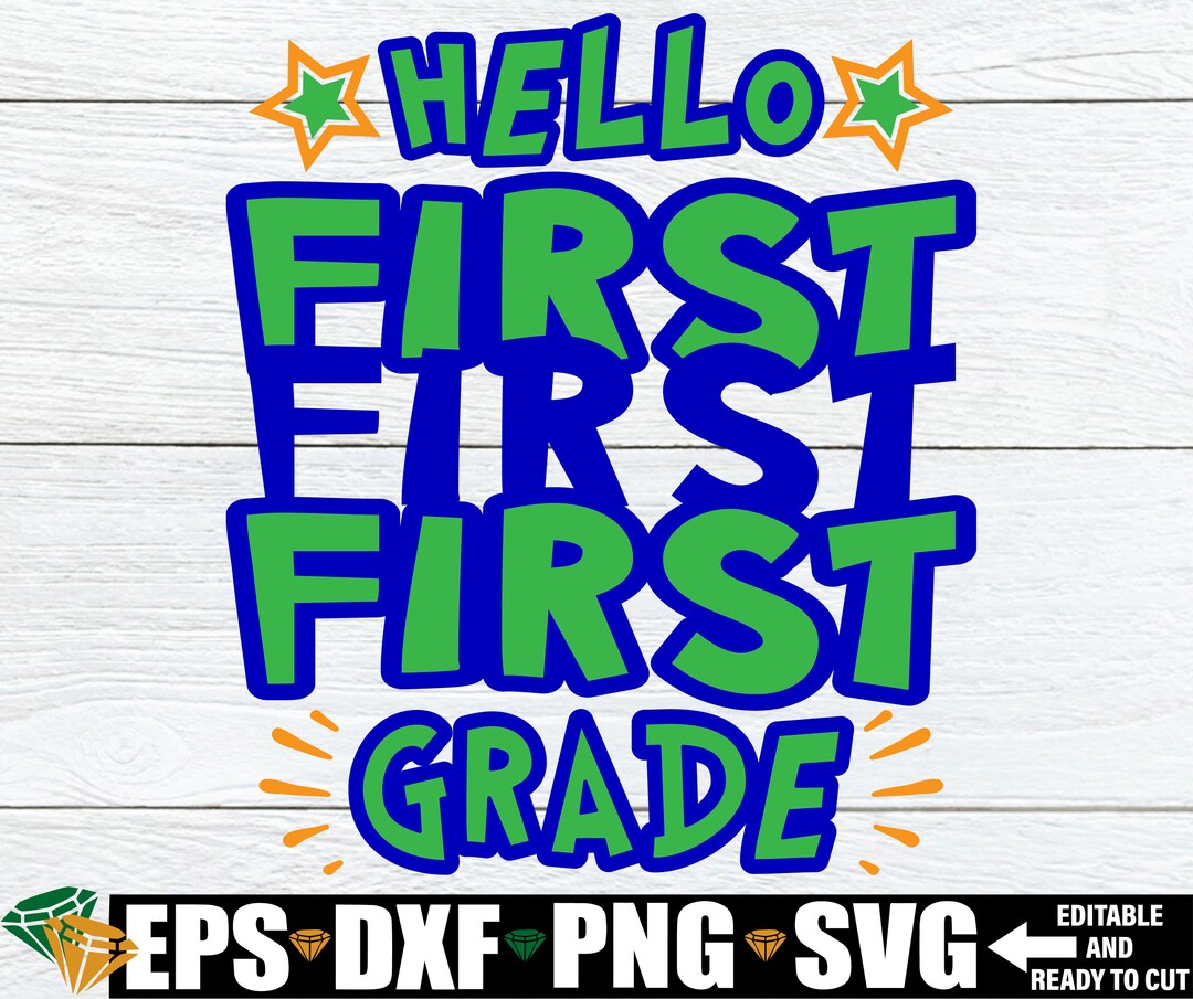 Hello First Grade, Boys First Day of First Grade SVG, Boys Back to ...