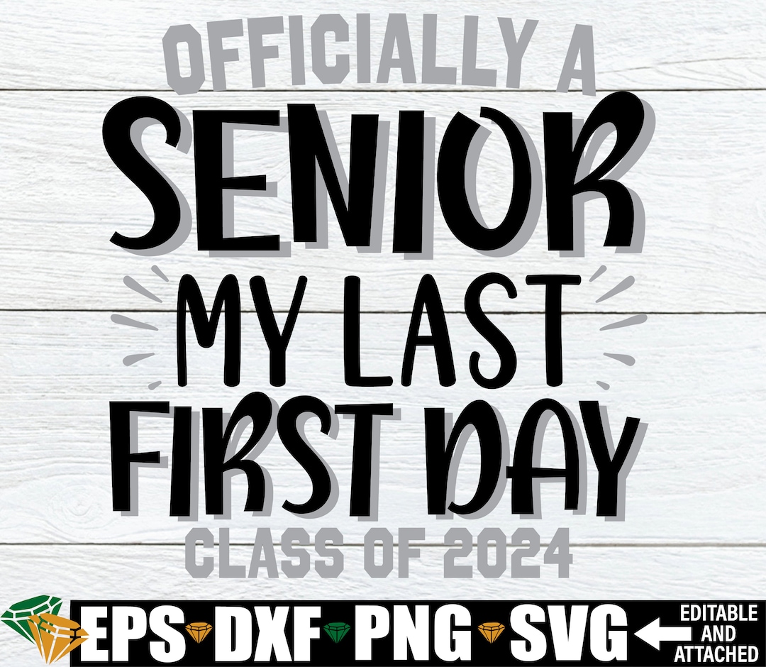 Officially A Senior My Last First Day Class of 2024, Senior First Day ...