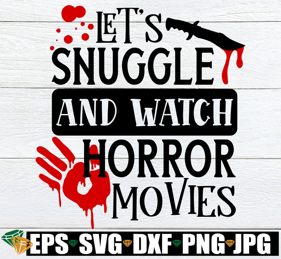 Let's Snuggle and Watch Horror Movies, Women's Halloween, Horror Movies ...