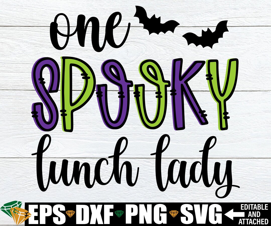 One Spooky Lunch Lady, Halloween Lunch Lady Shirt SVG Cut File ...