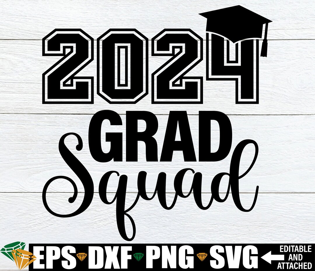2024 Grad Squad, Graduation Svg, 2024 Graduation, Senior Svg ...