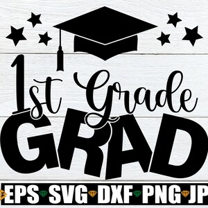 1st Grade Grad 1st Grade Graduation End of 1st Grade First - Etsy