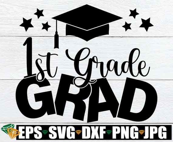 1st Grade Grad 1st Grade Graduation End of 1st Grade First - Etsy