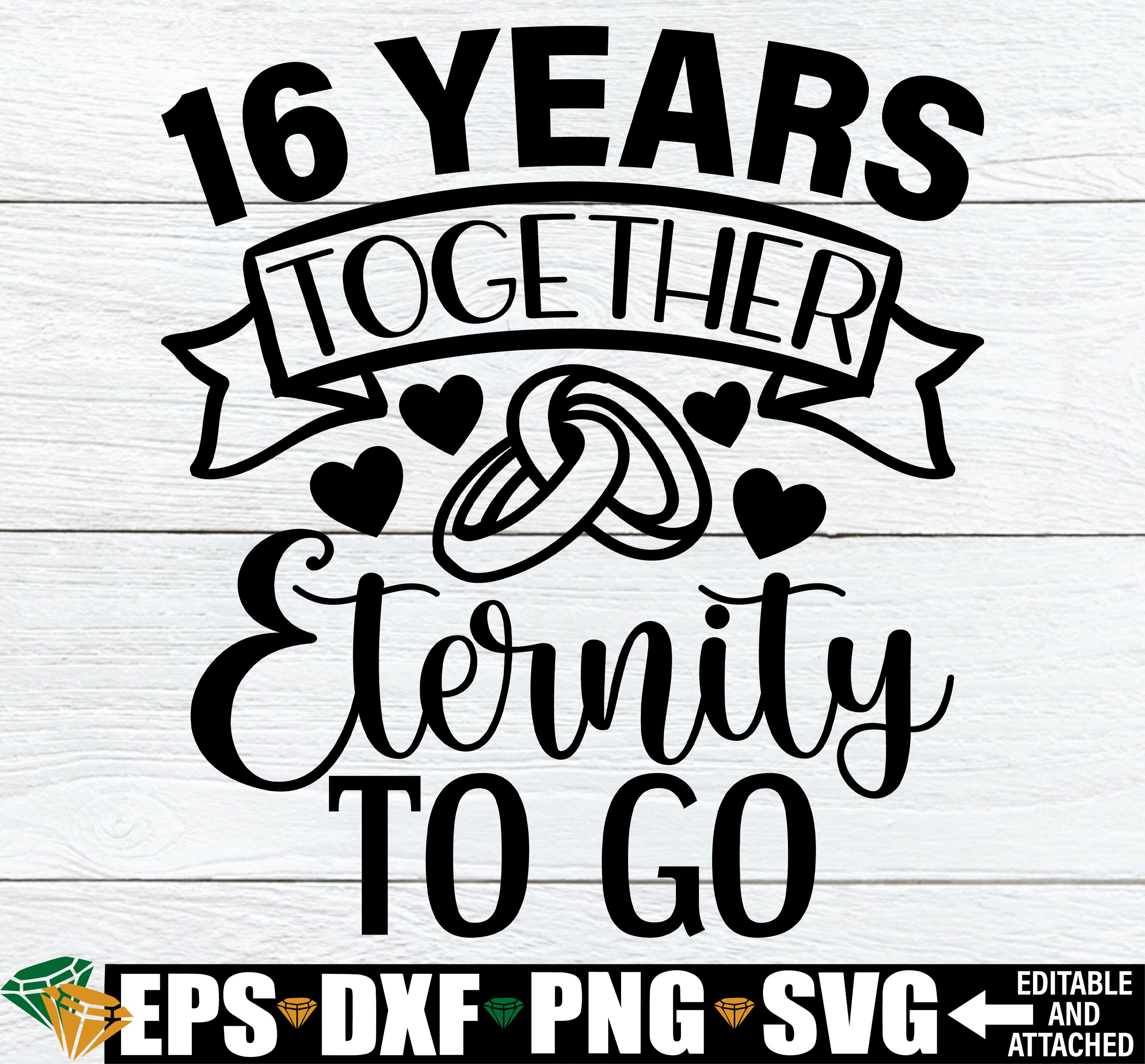 16 Years Together Eternity to Go, 16 Year Anniversary Svg, Anniversary ...