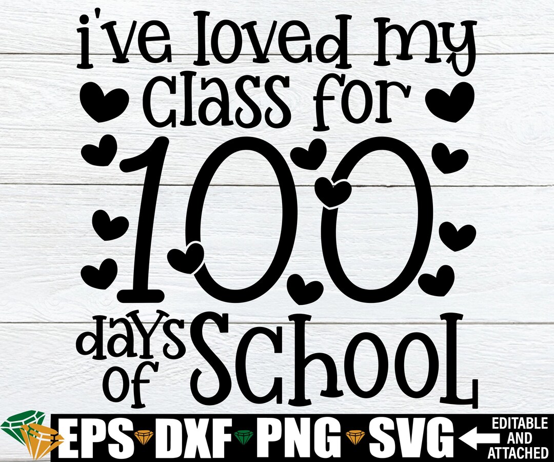 I've Loved My Class for 100 Days of School, Teacher 100 Days of School ...