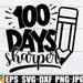 100 Days Sharper, 100th Day of School Svg, 100 Days of School Svg ...