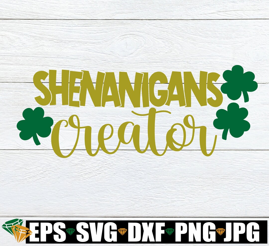 Shenanigans Creator, St. Patrick's Day, St. Patrick's Day SVG ...