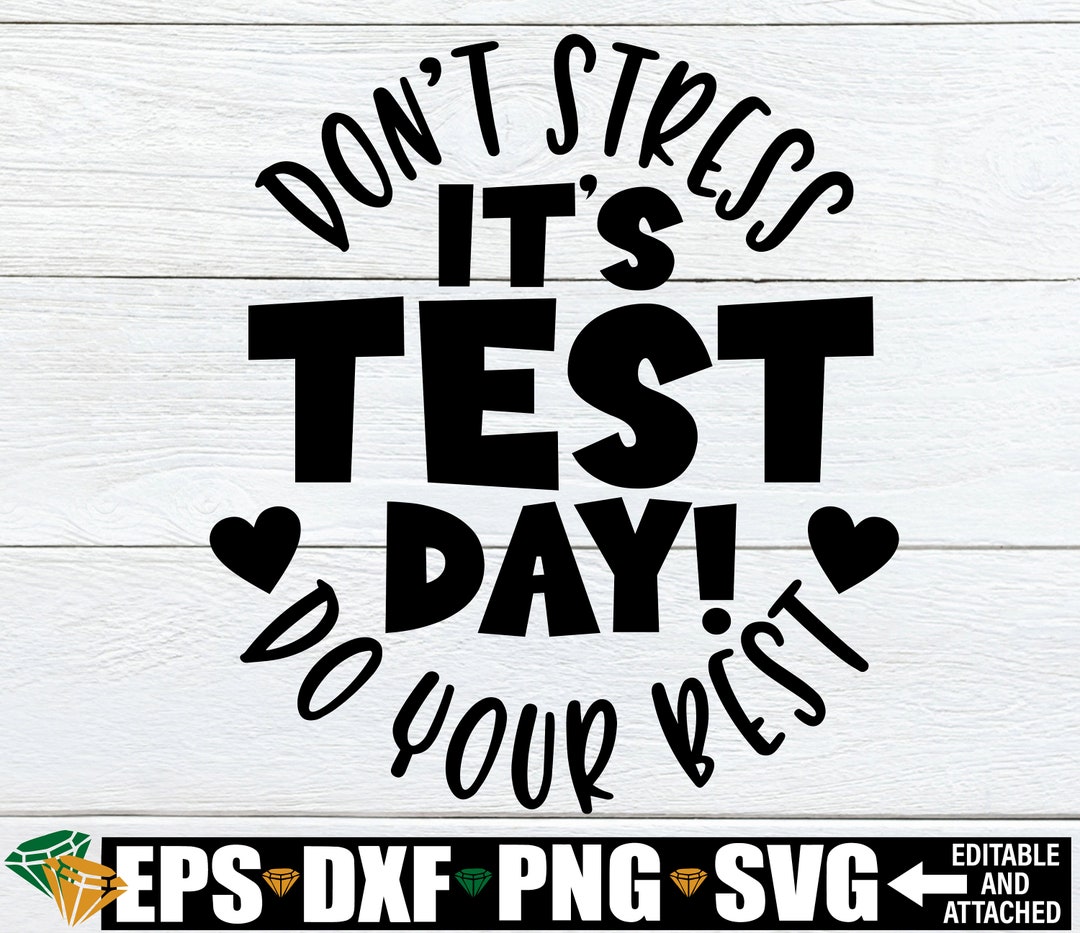 It's Test Day Don't Stress Do Your Best, Teacher Shirt SVG, Testing Day ...