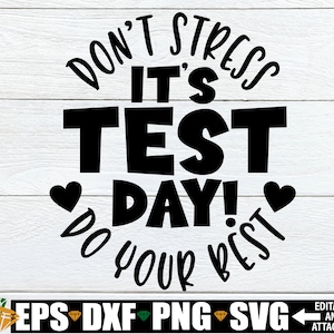 It's Test Day Don't Stress Do Your Best, Teacher Shirt SVG, Testing Day ...