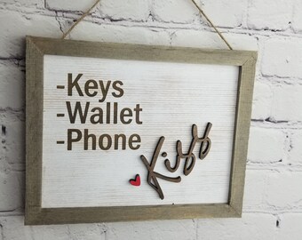 Keys Wallet Phone Kiss Sign, Custom Wooden Sign, Checklist Sign, Phone ...