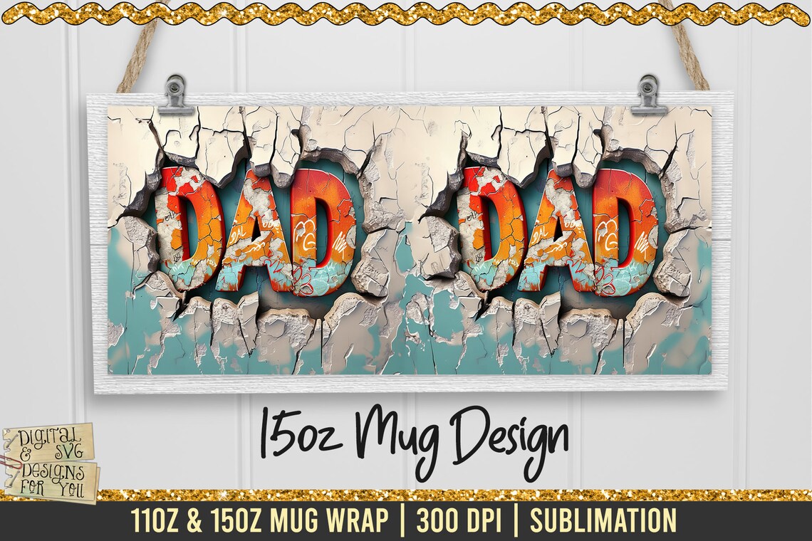 3D Graffiti Dad Mug Wrap, Hole in the Wall, Dad Mug Wrap, Dad Png, 3D ...