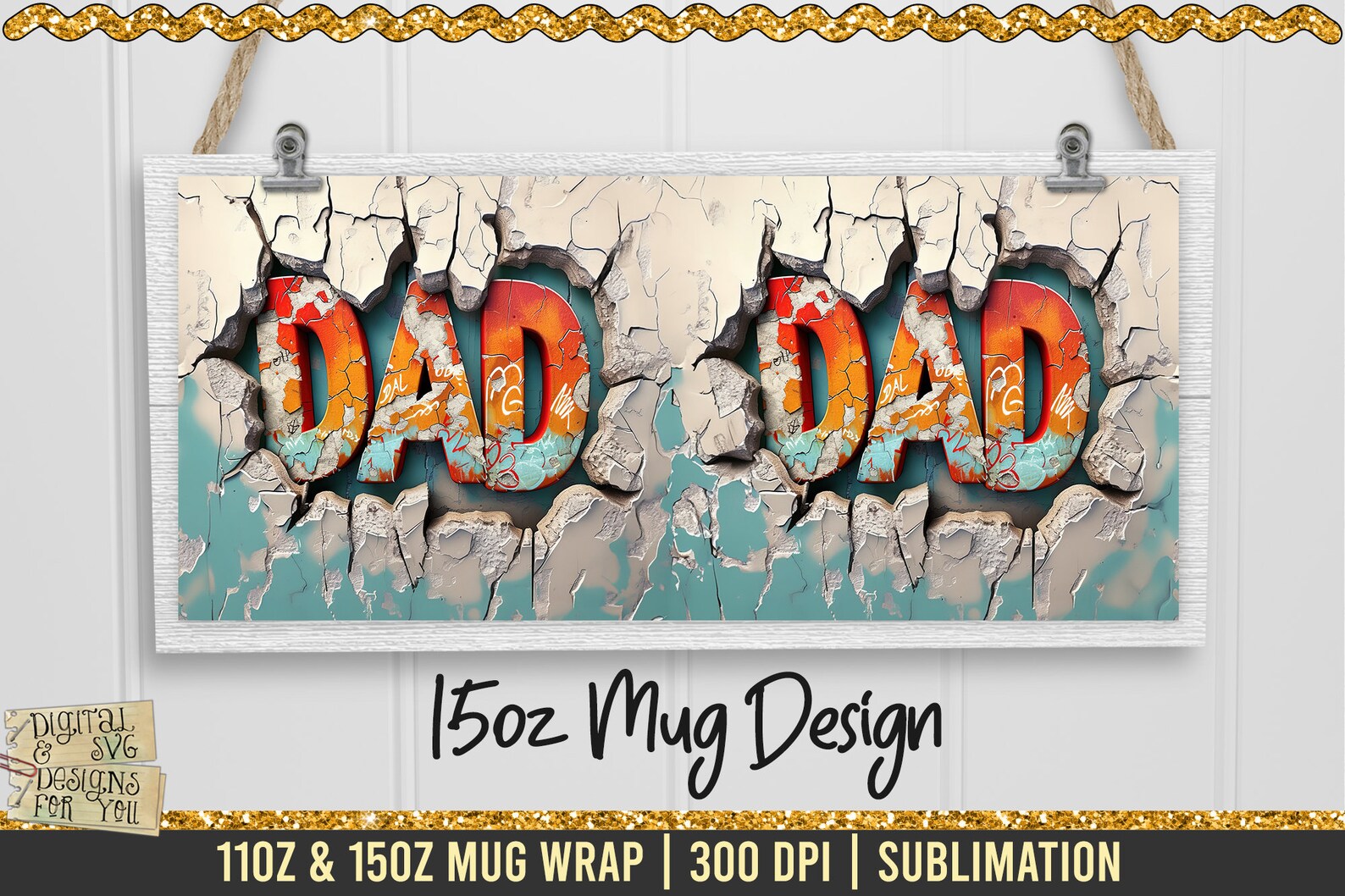 3D Graffiti Dad Mug Wrap, Hole in the Wall, Dad Mug Wrap, Dad Png, 3D ...