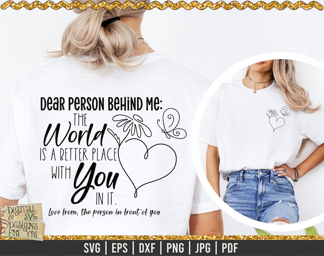 Dear Person Behind Me Svg, You Matter Svg, Inspirational Quote ...