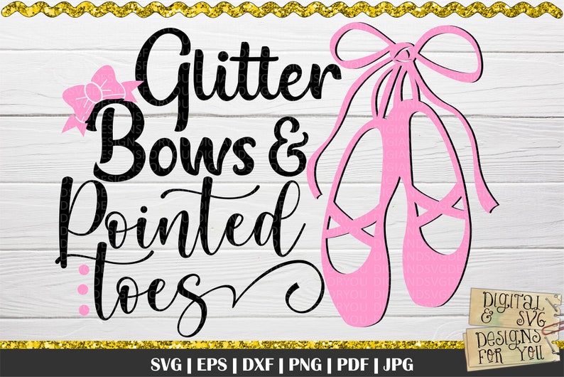 Glitter Bows & Pointed Toes Svg Dxf Eps, Ballet Shoes, Ballet, Ballet ...
