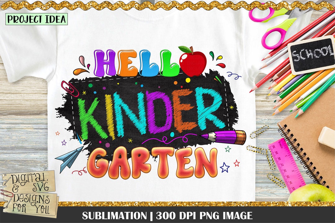 Hello Kindergarten Back to School Sublimation First Day of - Etsy