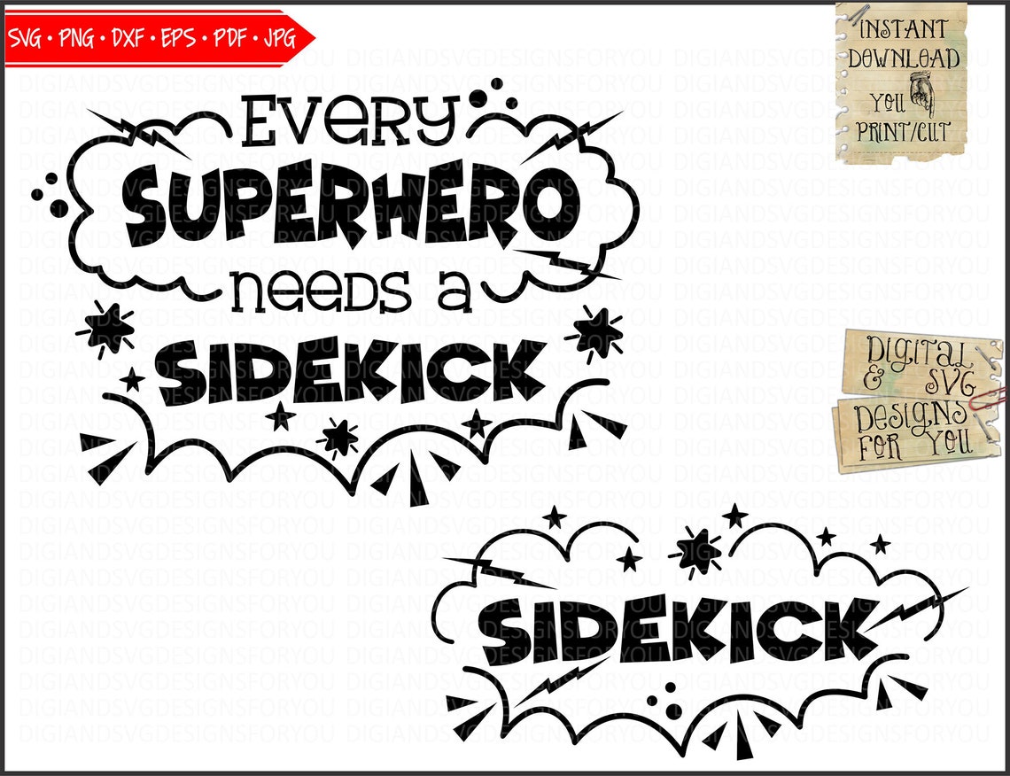 Every Superhero Needs a Sidekick Svg Sidekick SVG Fathers | Etsy