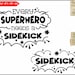 Every Superhero Needs a Sidekick Svg, Sidekick SVG, Fathers Day Svg ...