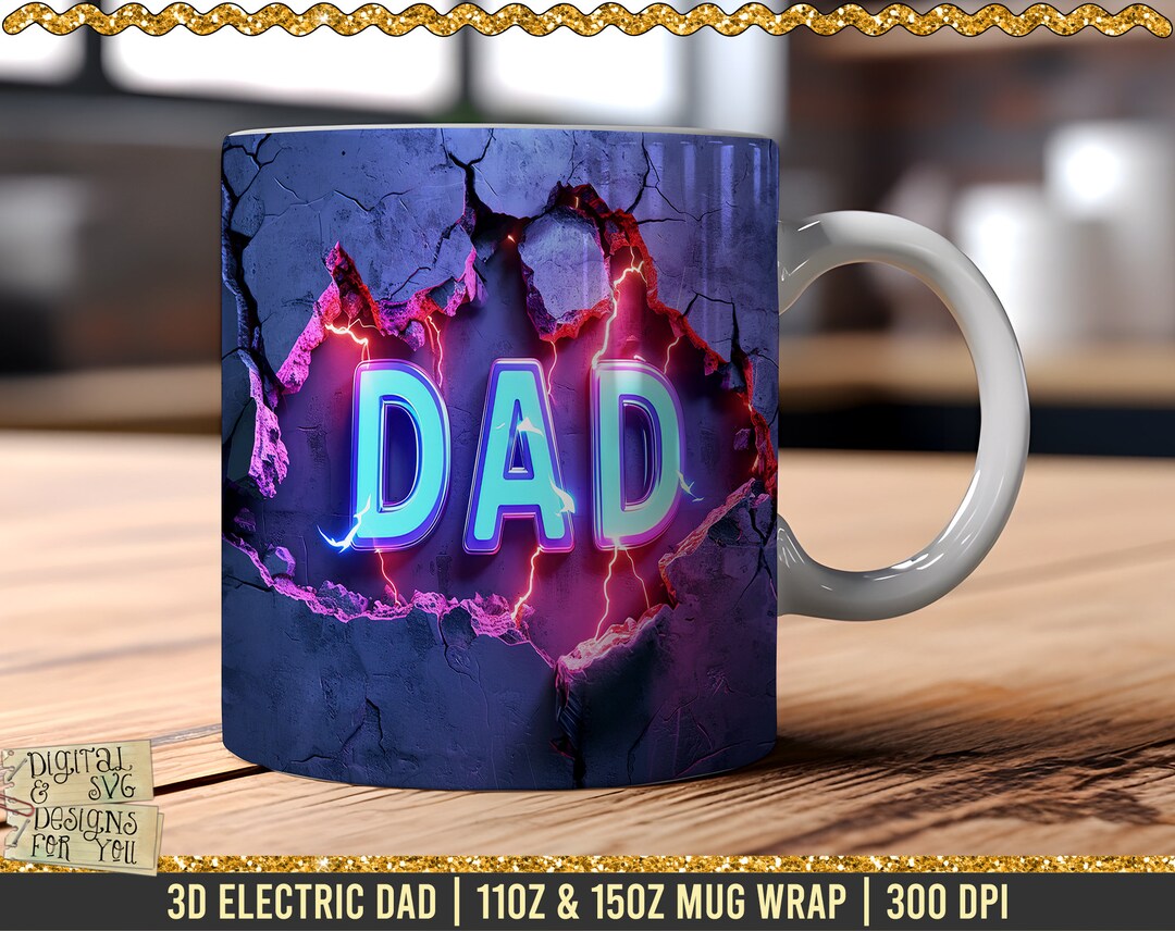 3D Electric Dad Mug Wrap, Hole in the Wall, Dad Mug Wrap, Dad Png, 3D ...