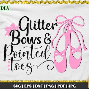 Glitter Bows & Pointed Toes Svg Dxf Eps, Ballet Shoes, Ballet, Ballet ...