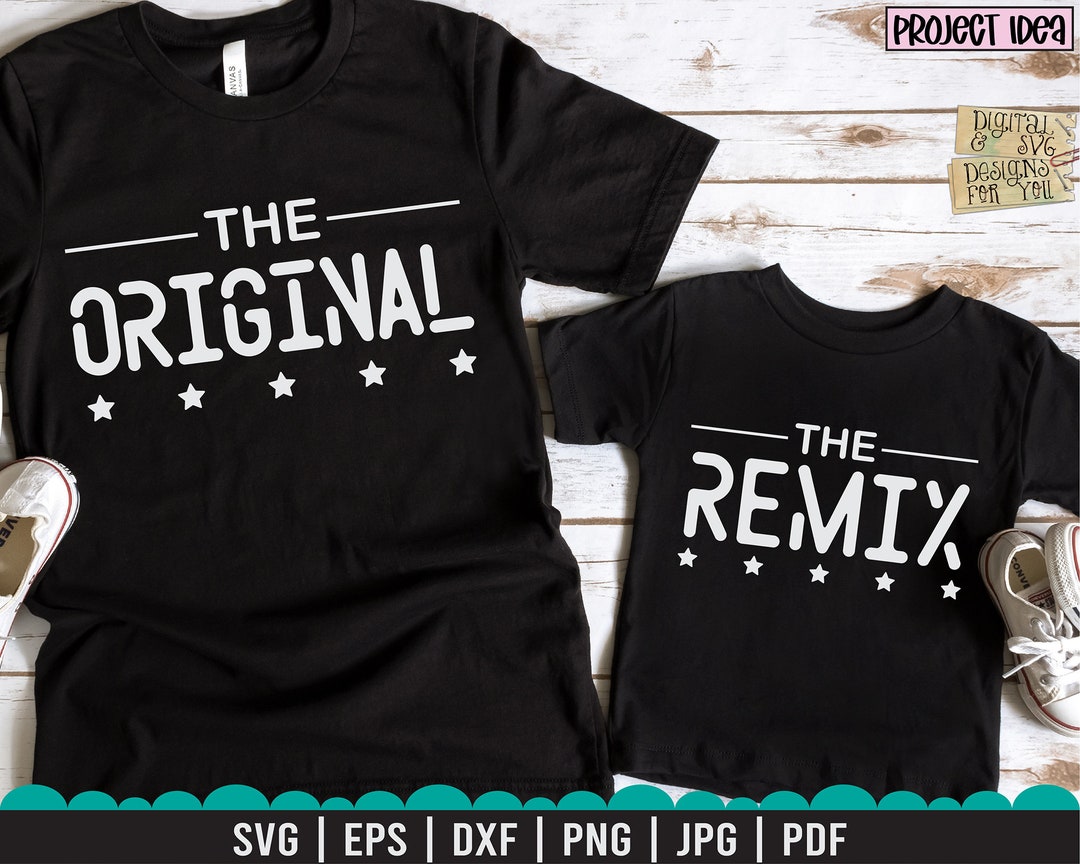 The Original The Remix The Original SVG The Remix svg Daddy - Etsy.de