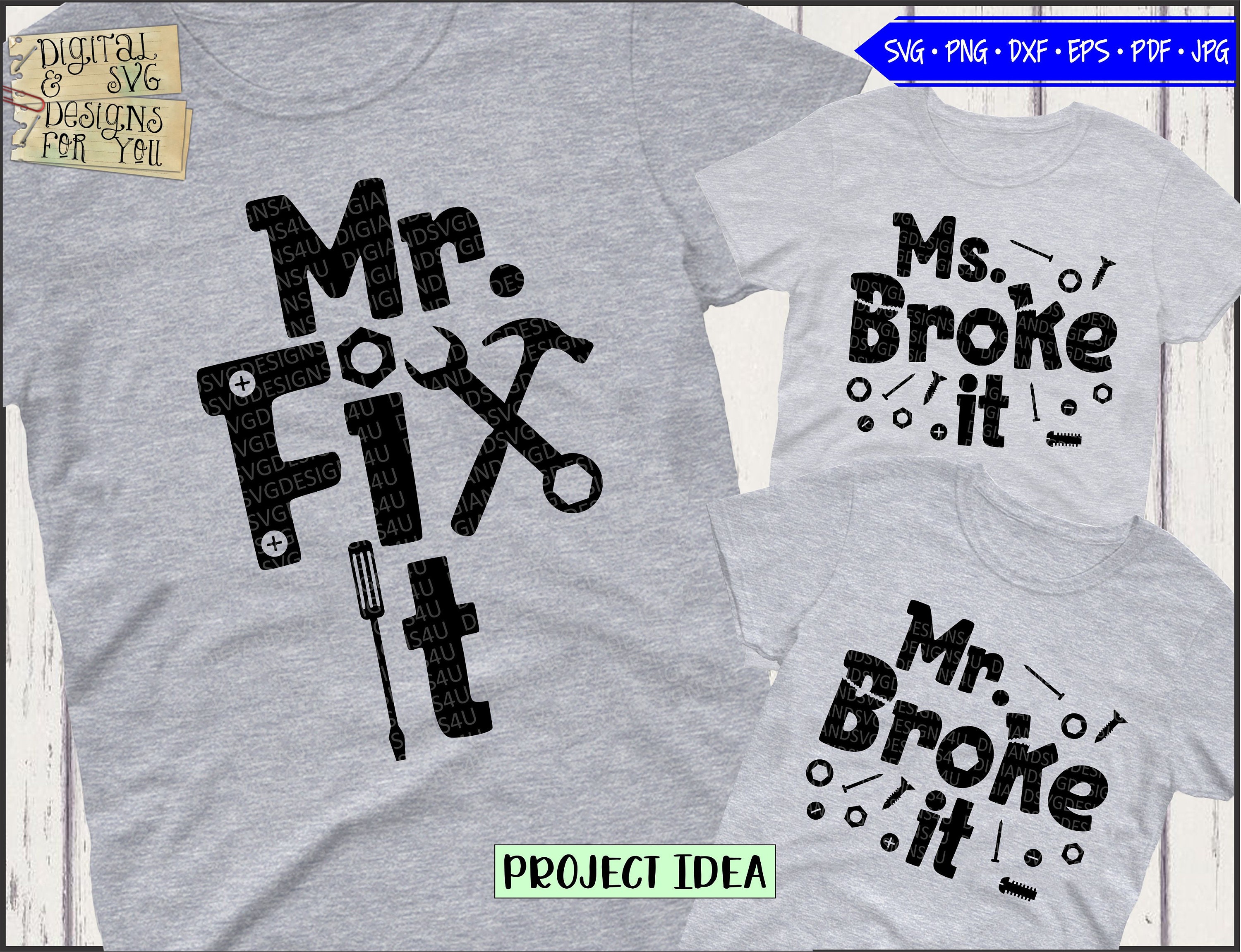 Mr Fix It Svg Dxf Png, Mr Broke It, Daddy and Me Svg, Ms Broke It Svg ...