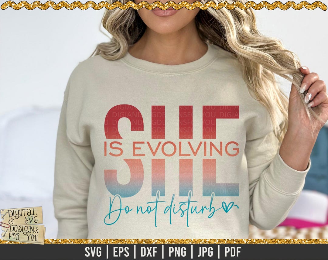 She is Evolving SVG, Do Not Disturb, I Am She, She is Me, Woman Empowerment, Inspirational ...