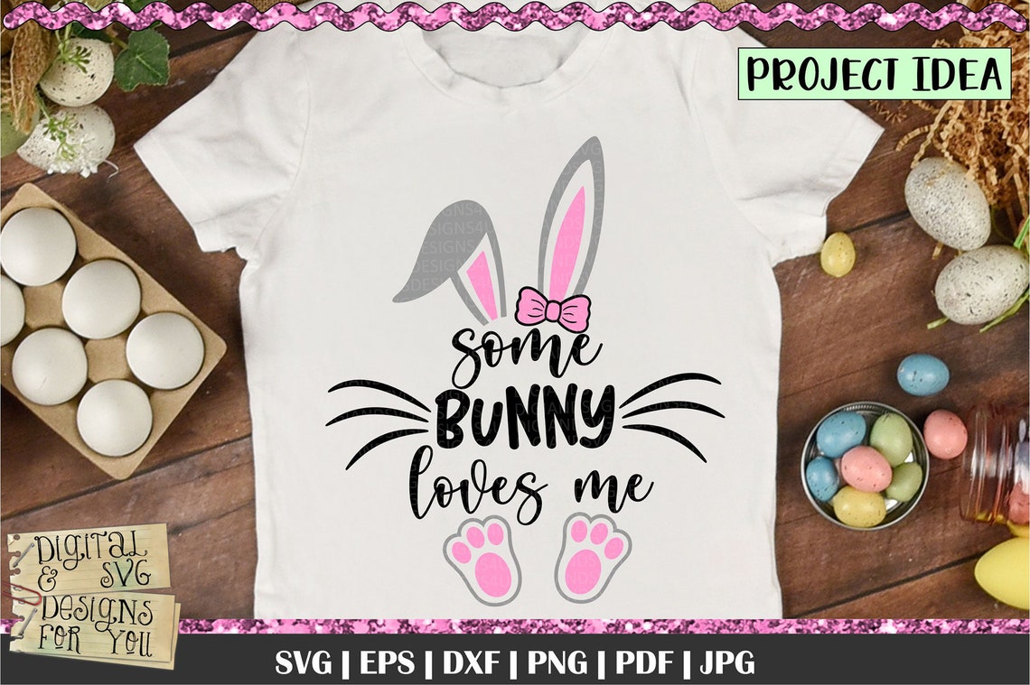 Some Bunny Loves Me Svg Easter Svg Easter Bunny Girl Svg | Etsy
