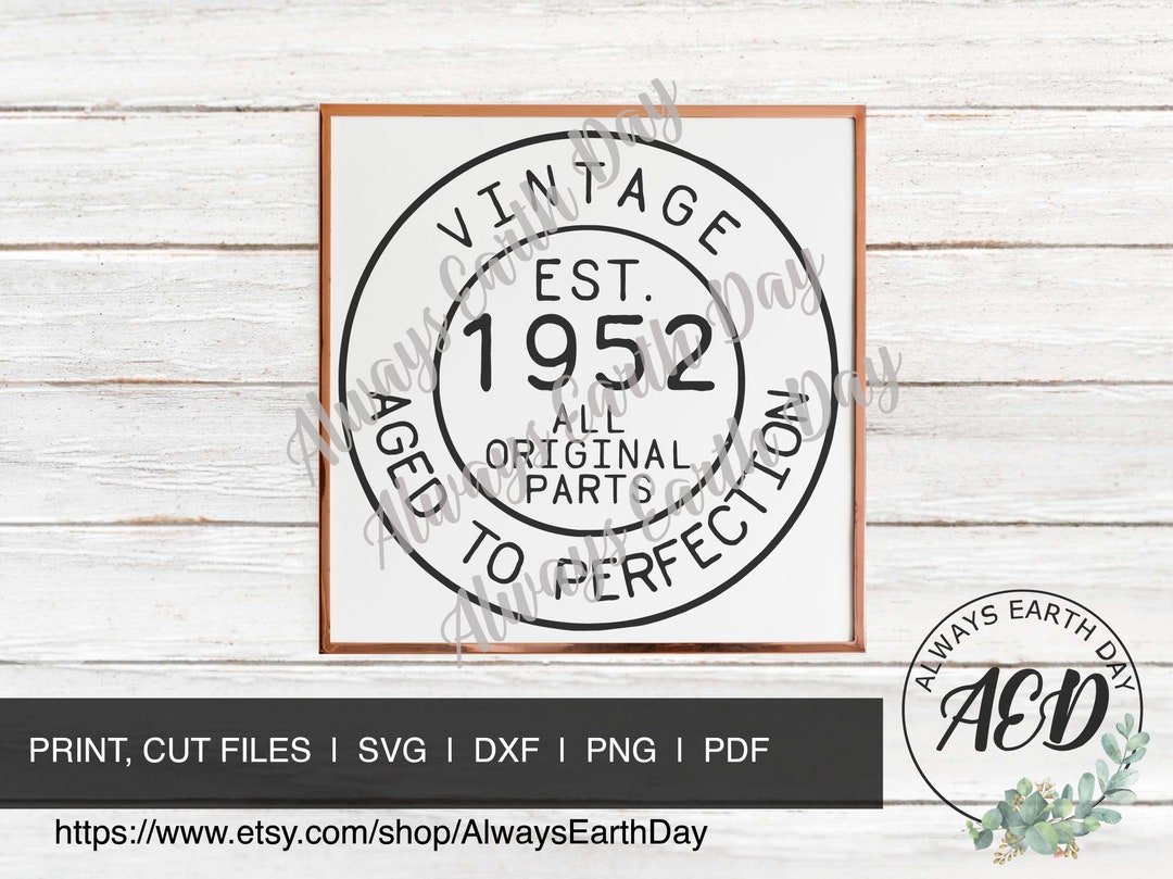 Vintage 1952 Svg, 1952 Birthday Svg, Vintage 1952 Shirt Svg, Aged to ...