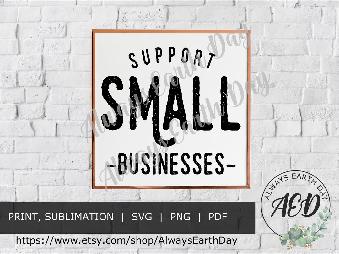 Support Small Businesses Svg, Shop Small Svg, Sublimation Download ...