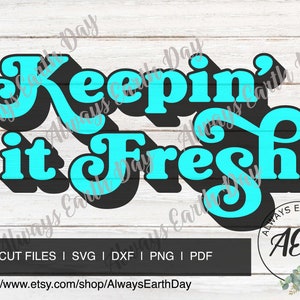 Keeping It Fresh Svg, Retro Shirt Svg, Good Vibes Svg, Motivational Svg ...