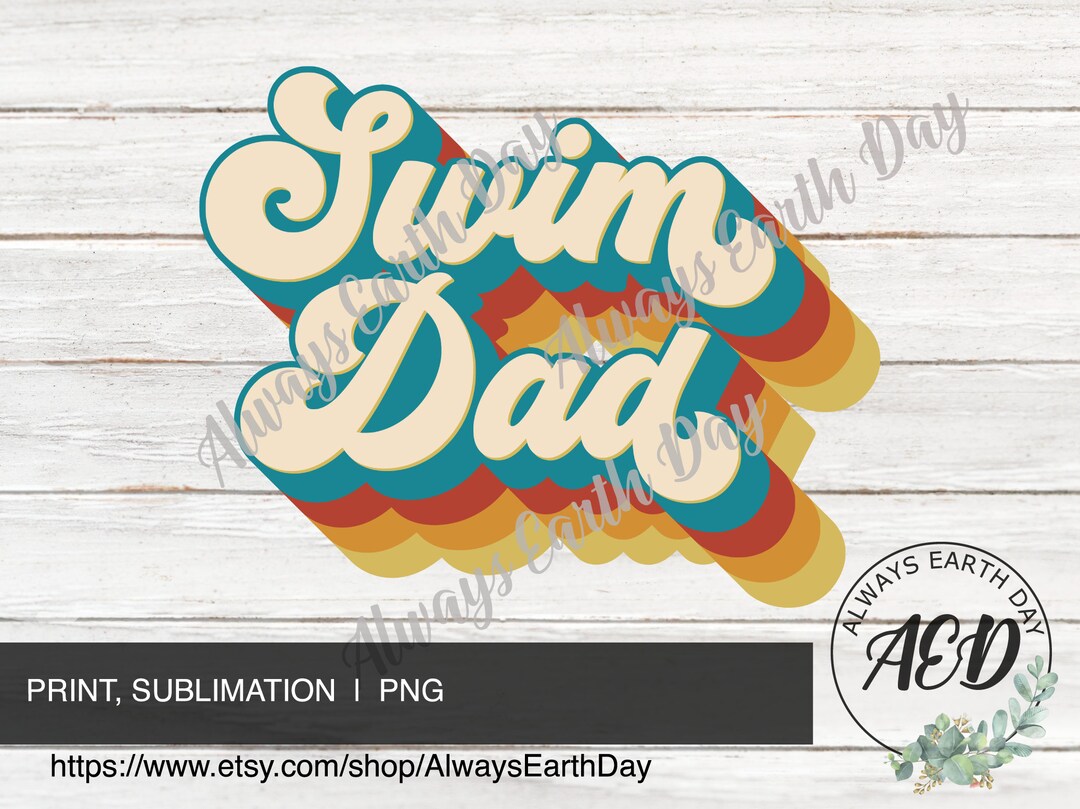 Swim Dad Png, Swim Dad Sublimation Download, Swim Png, Swimming Png ...