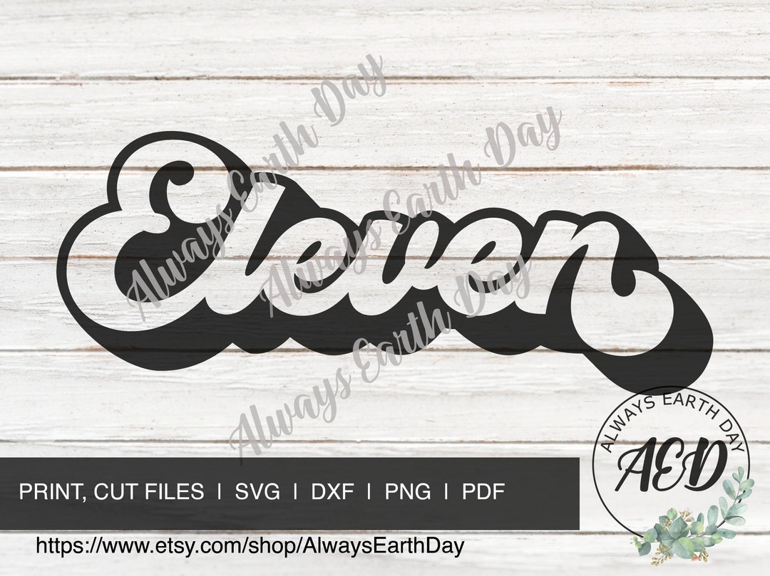Eleven Svg, 11th Birthday Svg, Turning 11, Eleven Sublimation, 11th ...
