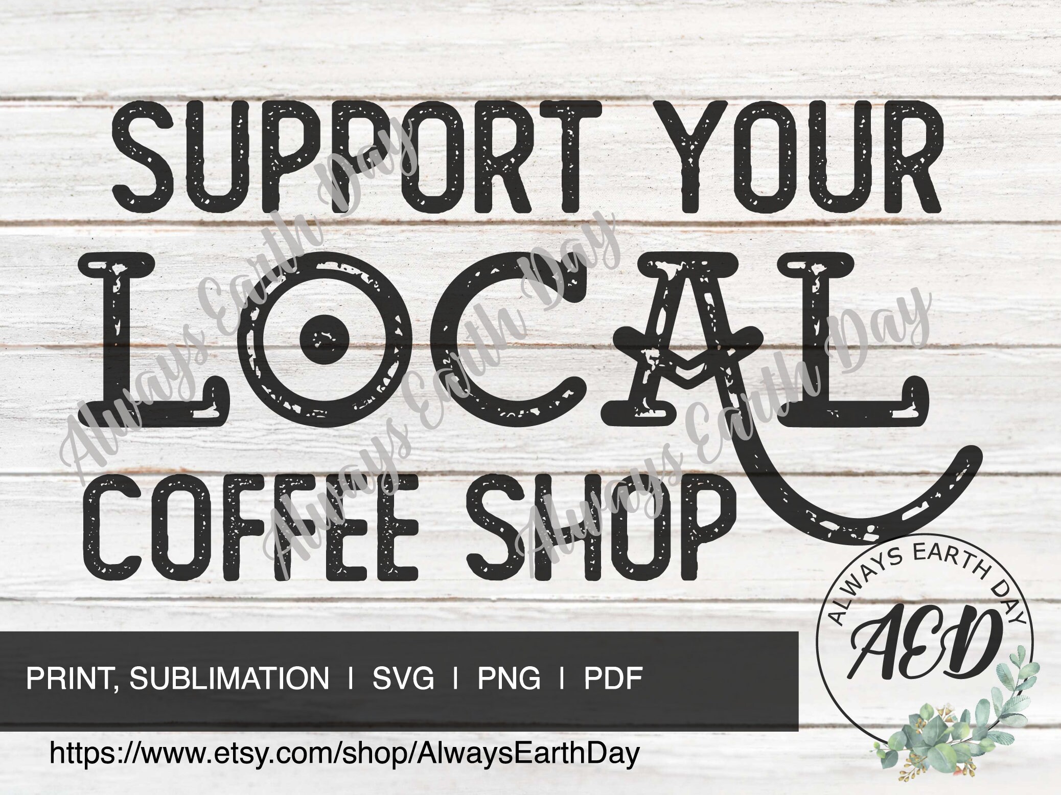 Support Your Local Coffee Shop Svg, Sublimation, Support Local ...
