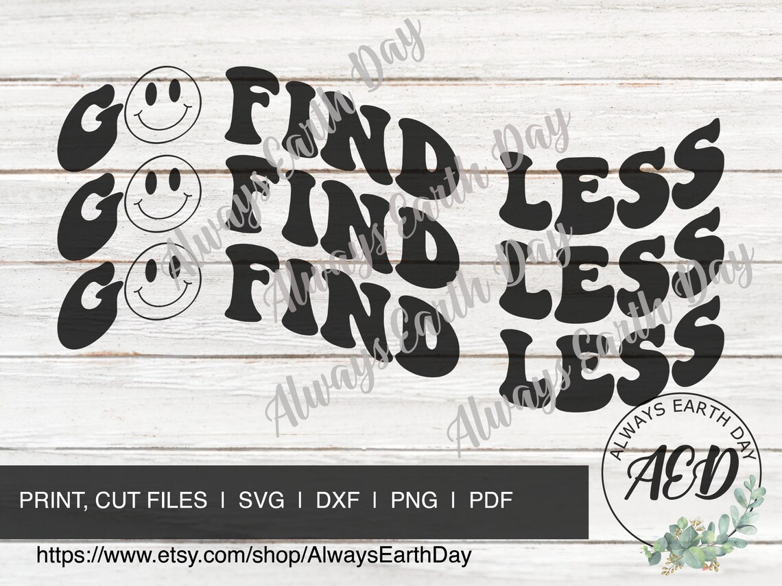Go Find Less Svg Motivational Svg Be Positive Good Vibes - Etsy