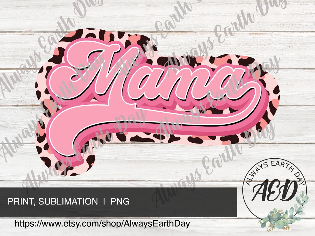 Mama Png Mama Sublimation Mama Leopard Pattern Sublimation Download