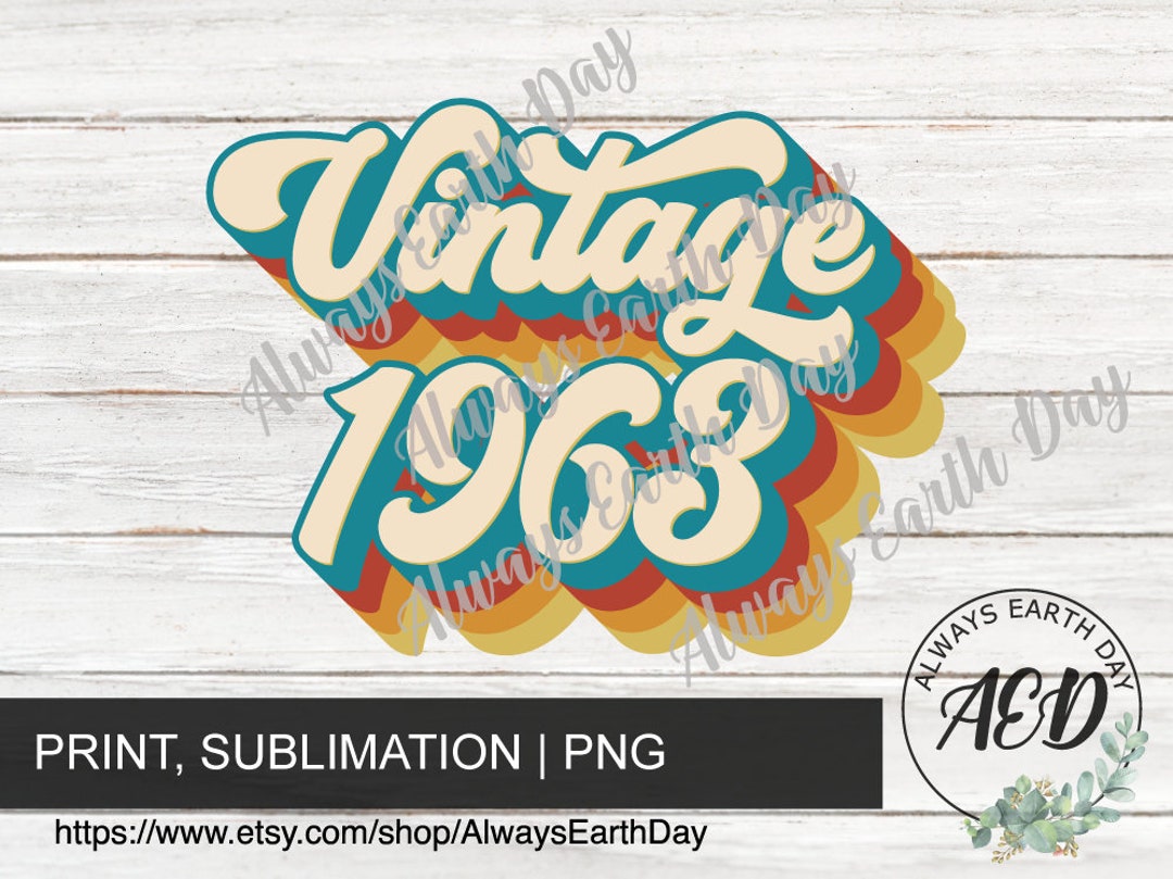 Vintage 1963 Png, Vintage 1963 Sublimation Design, 1963 Birthday Shirt ...